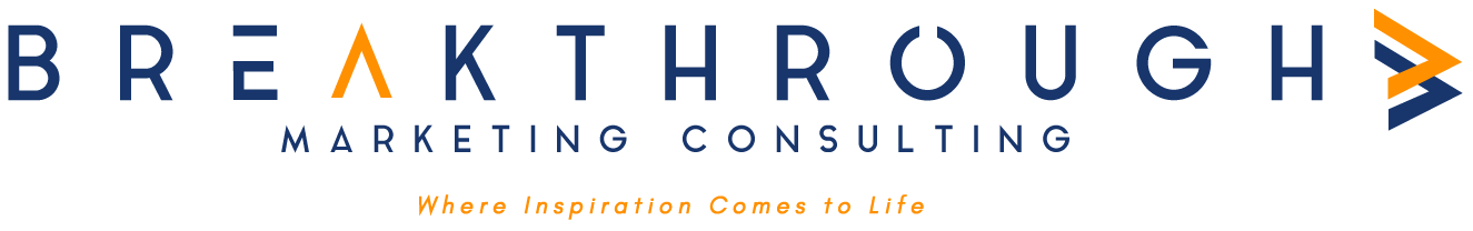 BREAKTHROUGH Marketing Consulting – Where Inspiration Comes To Life